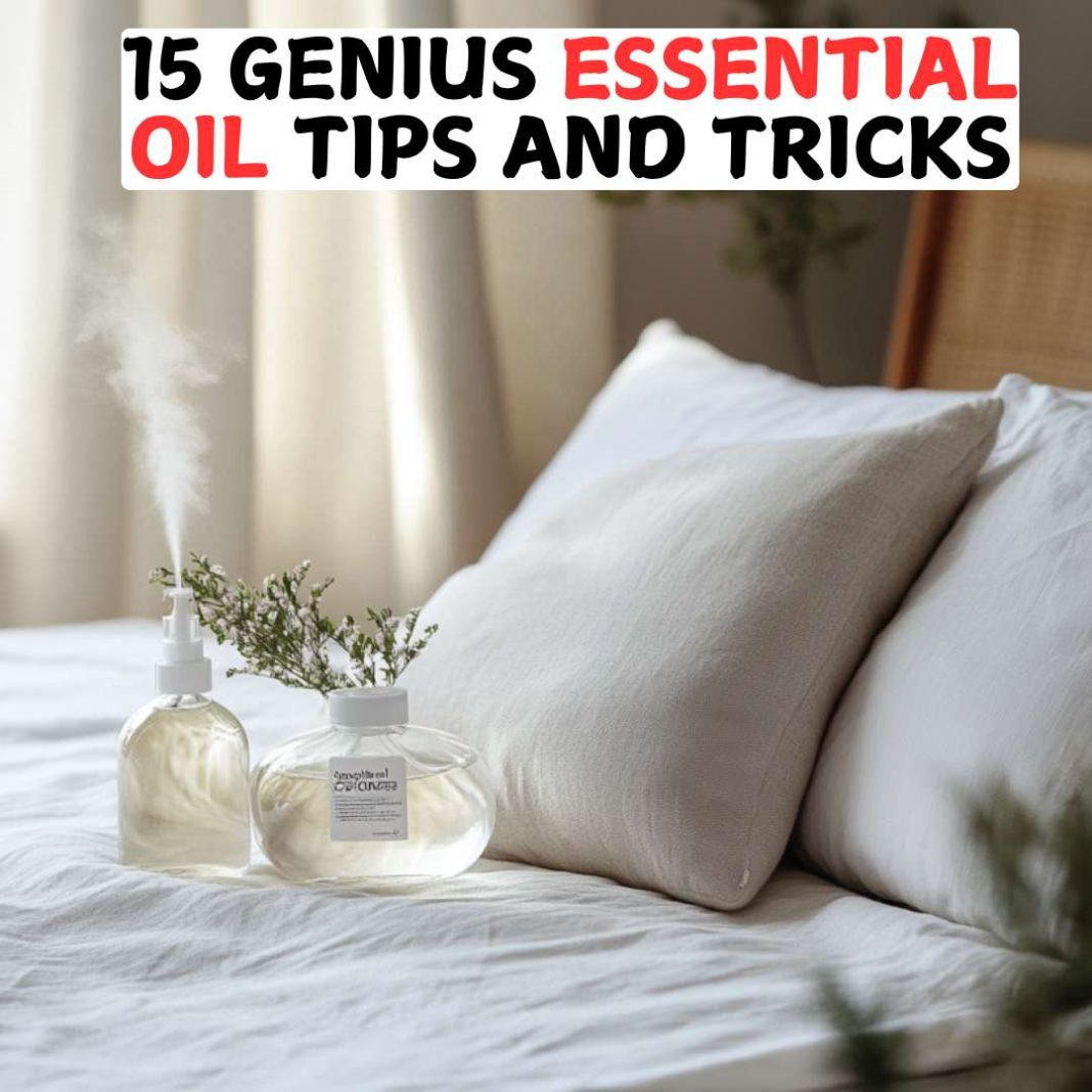 Genius Essential Oil Tips And Tricks
