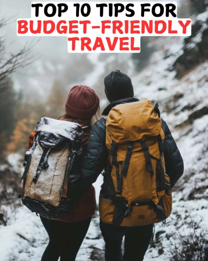 Top 10 Tips for Budget-Friendly Travel